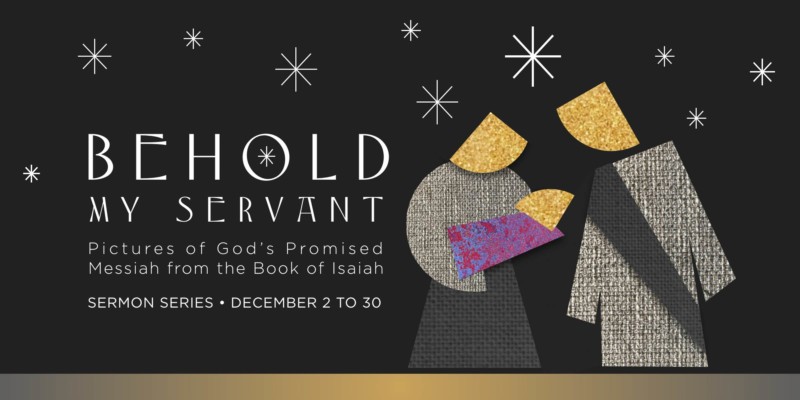 Behold My Servant – Stony Point Church Behold My Servant – Stony Point Church